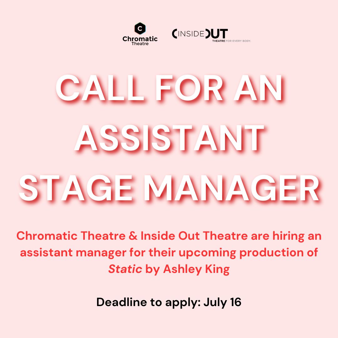 Assistant Stage Manager | Chromatic Theatre | Inside Out Theatre